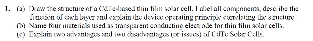 Solved 1. (a) Draw the structure of a CdTe-based thin film | Chegg.com