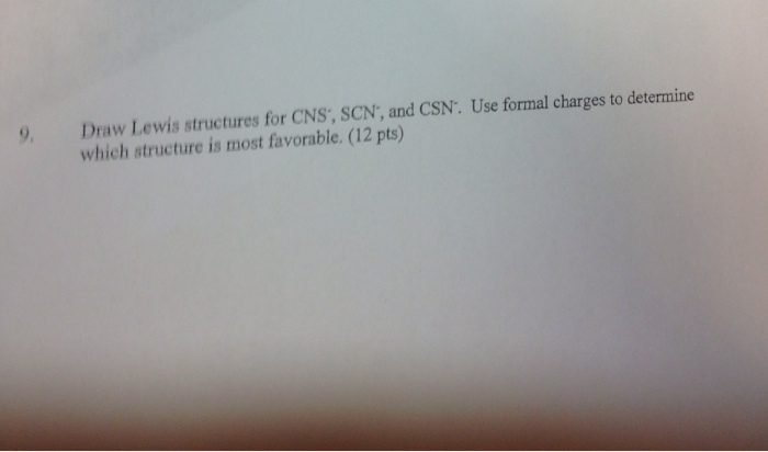 Solved Draw Lewis structures for CNS^-, SCN^-, and CSN^-. | Chegg.com