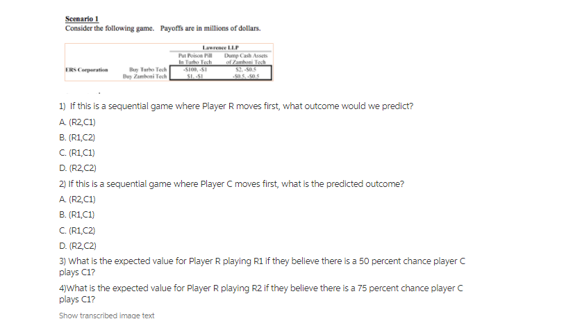Scenario 1 Consider the following game. Payoffs are | Chegg.com