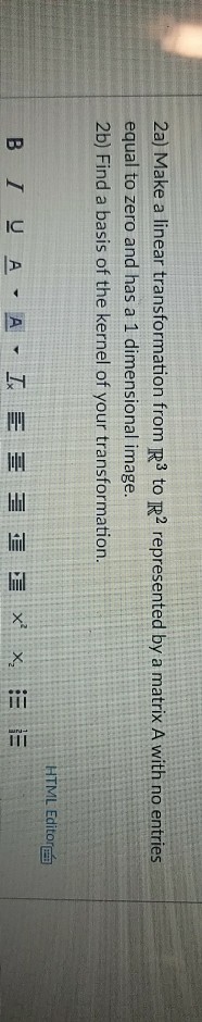Solved 2a) Make a linear transformation from R3 to R2 | Chegg.com