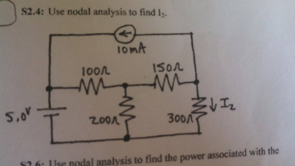 Solved S2.4: Use nodal analysis to fin I2. S2.6: Use nodal | Chegg.com