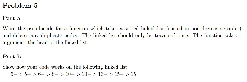 Solved Problem 5 Part a Write the pseudocode for a function | Chegg.com