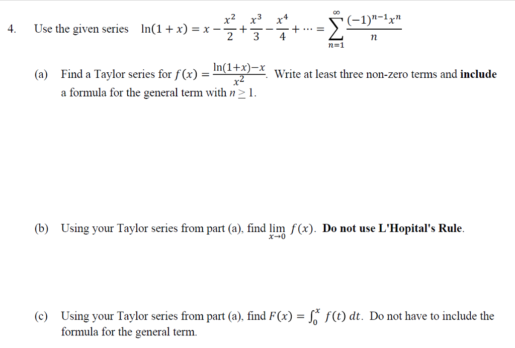 Solved 4. Use the given series ln(1 + x) = x--+ + = n=1 (a) | Chegg.com