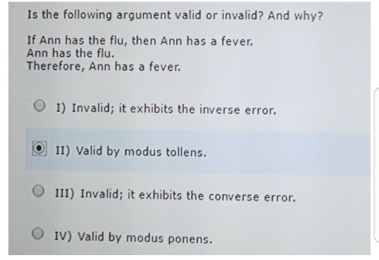 Solved Is the following argument valid or invalid? And why? | Chegg.com