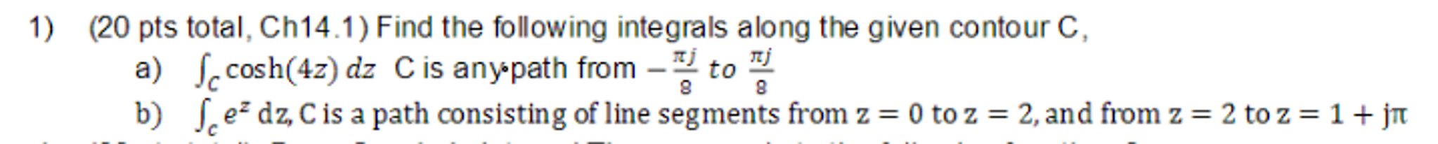 Solved Use the principle of deformation of path and Cauchy's | Chegg.com