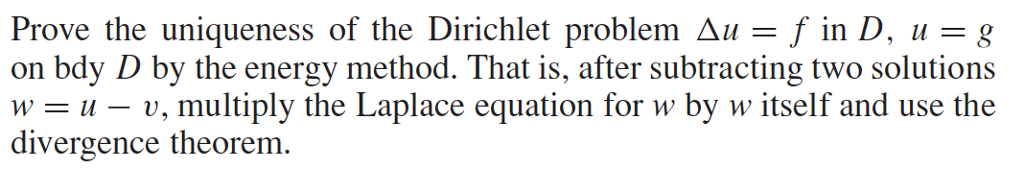 Solved Prove the uniqueness of the Dirichlet problem ?11 fin | Chegg.com