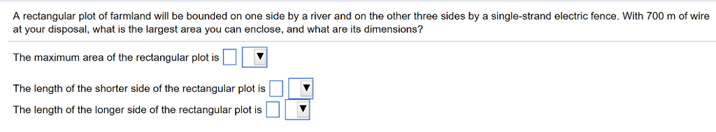 Solved A rectangular plot of farmland will be bounded on one | Chegg.com