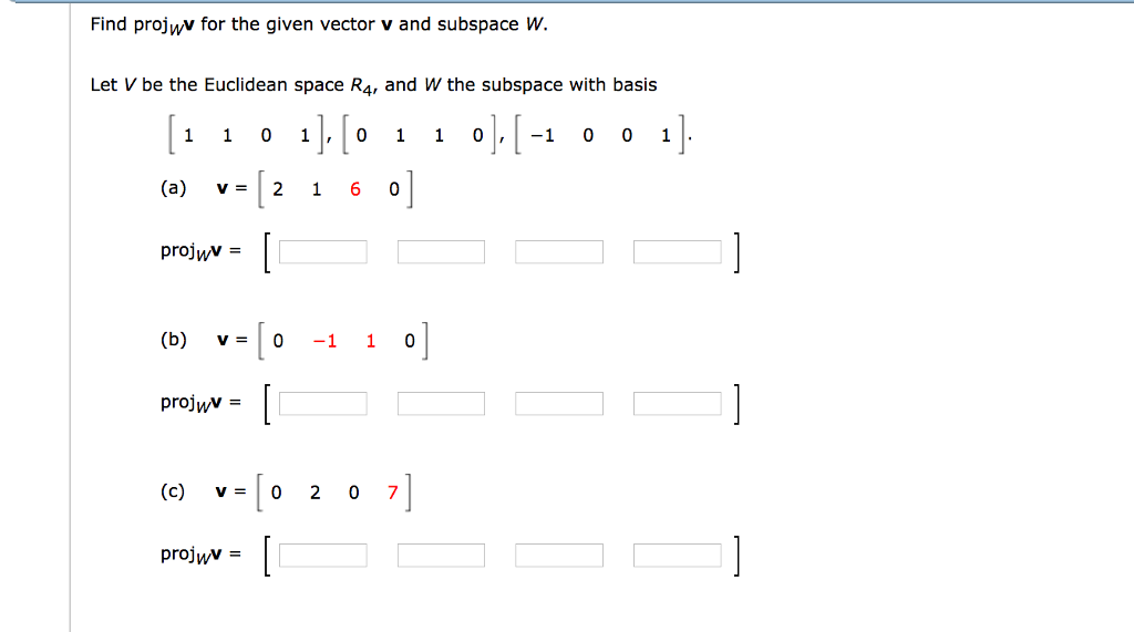 Solved Find proj_w v for the given vector v and subspace W. | Chegg.com