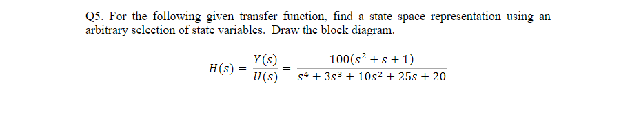 Solved: For The Following Given Transfer Function, Find A ... | Chegg.com