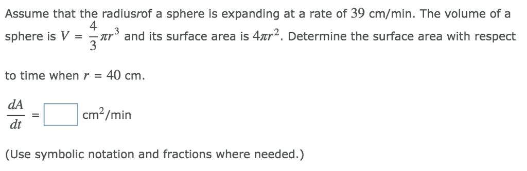 Solved Assume that the radius r of a sphere is expanding at | Chegg.com