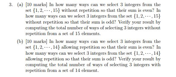 Solved 3. (a) [10 marks] In how many ways can we select 3 | Chegg.com