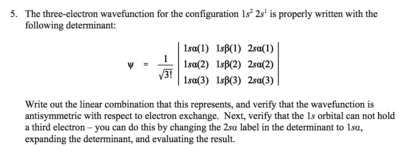 Solved 5 The Three Electron Wavefunction For The