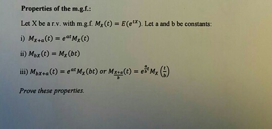 Solved Properties of the m.g.f.: Let X be ar.v. with m.g.f. | Chegg.com