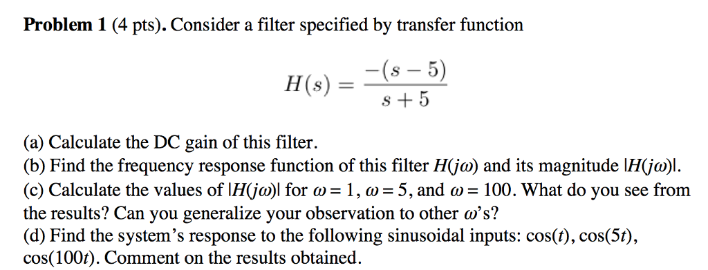 Solved Consider a filter specified by transfer function H(s) | Chegg.com