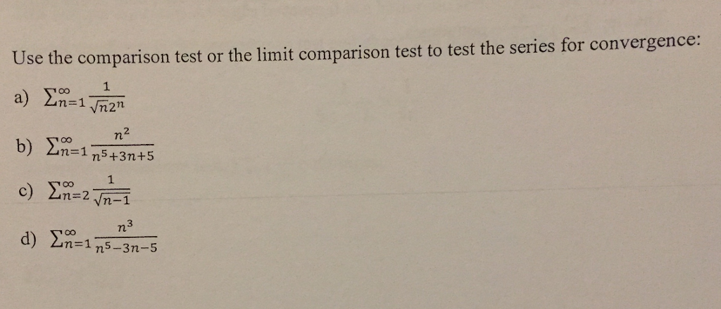 Solved Use the comparison test or the limit comparison test | Chegg.com