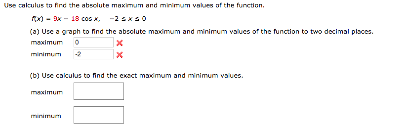 Solved Use calculus to find the absolute maximum and minimum | Chegg.com
