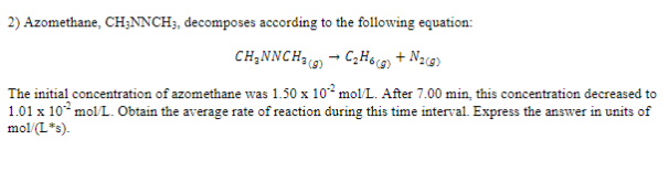 Solved Azomethane, CH_3NNCH_3, decomposes according to the | Chegg.com