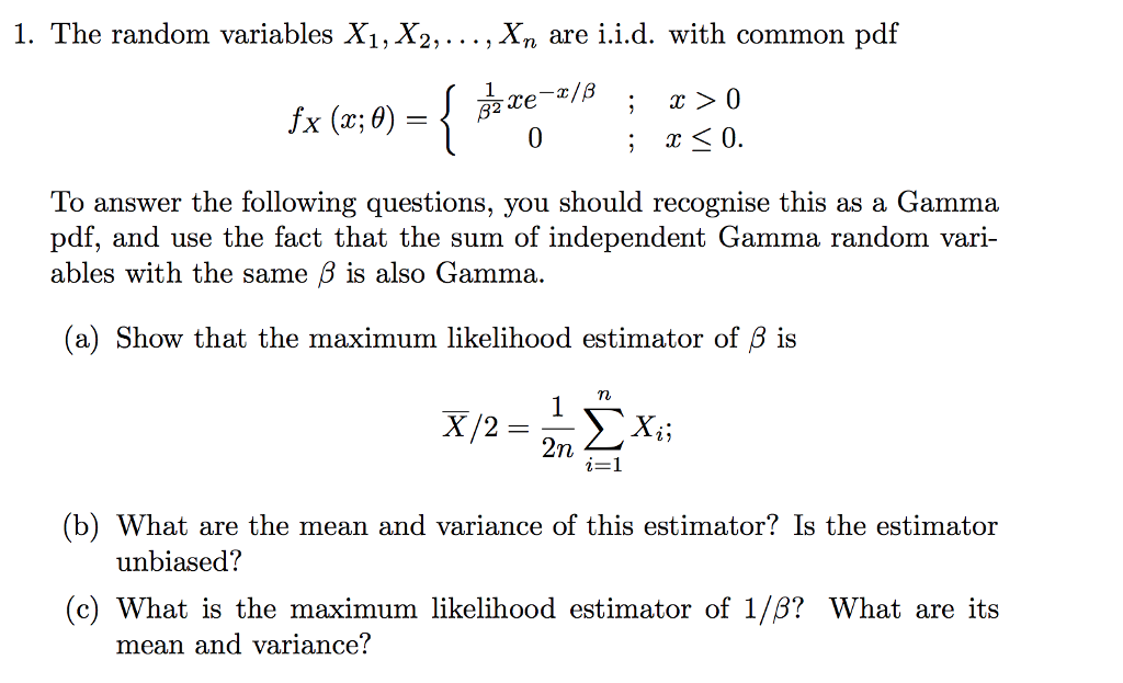 Solved 1. The random variables X1, X2,. .. , Xn are i.i. d. | Chegg.com