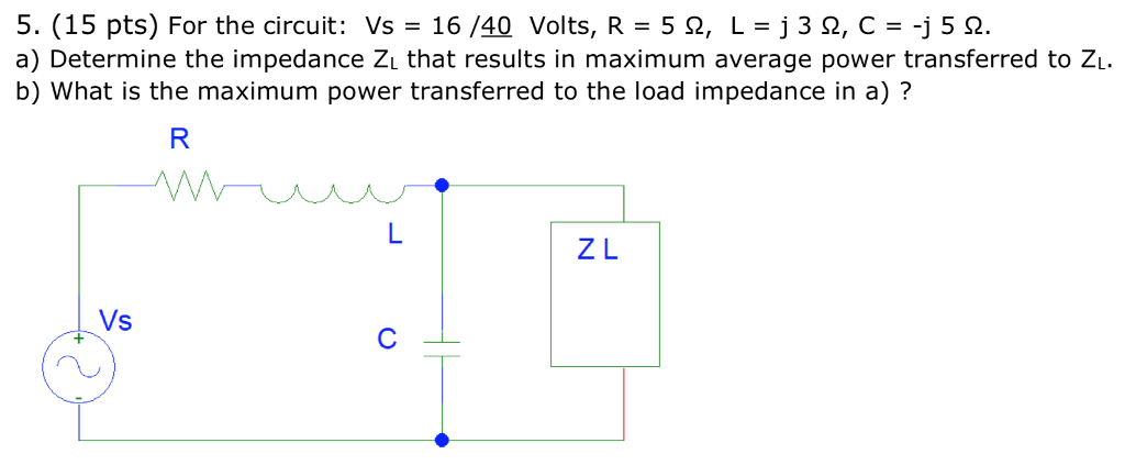 Solved 5. (15 pts) For the circuit: Vs = 16 /40 Volts, R 5 | Chegg.com Solved 5. (15 pts) For the circuit: Vs = 16 /40 Volts, R 5 | Chegg.com