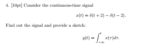 Solved Consider the continuous-time signal x(t) = delta(t + | Chegg.com
