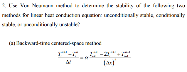 Solved Use Von Neumann method to determine the stability of | Chegg.com