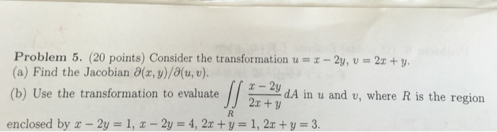 Solved Consider the transformation u = x - 2y, v = 2x + y. | Chegg.com