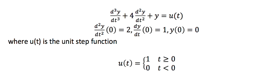 Solved D^3y/dt^3 + 4 d^2 y/dt^2 + y = u(t) d^2y/dt^2 (0) = | Chegg.com