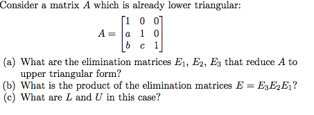 Solved Consider a matrix A which is already lower | Chegg.com