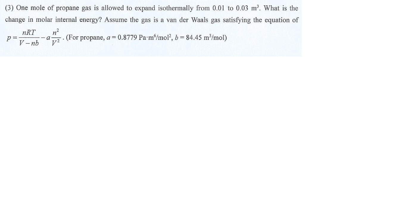 Solved (3) One mole of propane gas is allowed to expand | Chegg.com