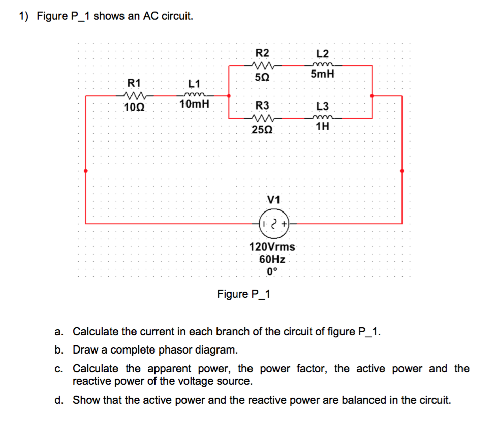 Solved 1) Figure P 1 shows an AC circuit. R2 L2 5mH 50 R1 L1 | Chegg.com