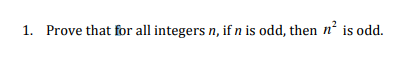 Solved Prove that for all integers n, if n is odd, then n2 | Chegg.com