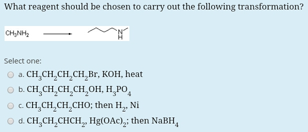 Solved What reagent should be chosen to carry out the | Chegg.com