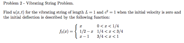 Solved Problem 2 - Vibrating String Problem. Find u(x, t) | Chegg.com