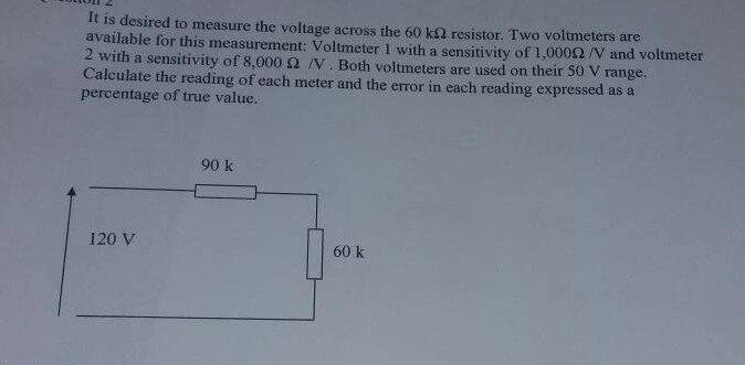 Solved It is desired to measure the voltage across the 60 k | Chegg.com