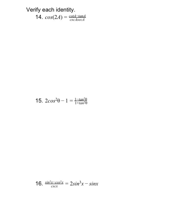 Solved Verify each identity. 14. Cos(2A)=cotA-tanA/cscAsecA | Chegg.com