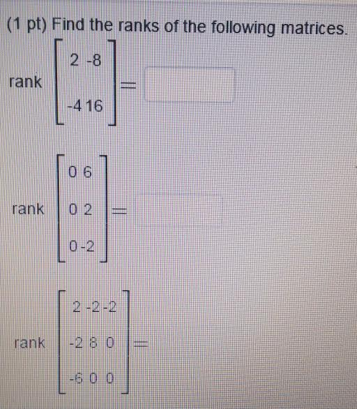 Solved Find the ranks of the following matrices. | Chegg.com