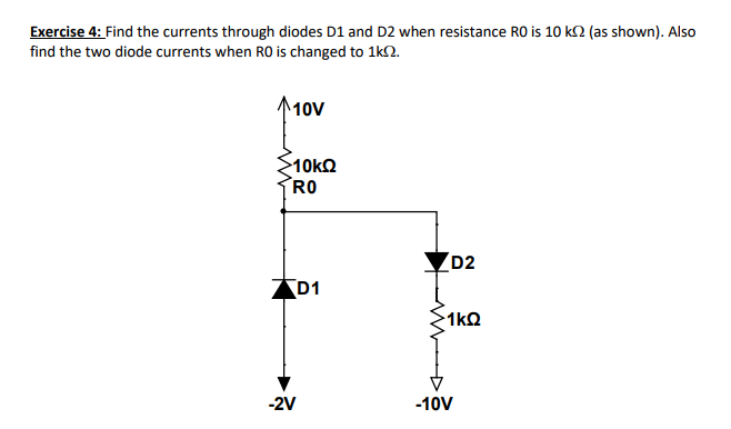 Solved Exercise 4: Find the currents through diodes D1 and | Chegg.com