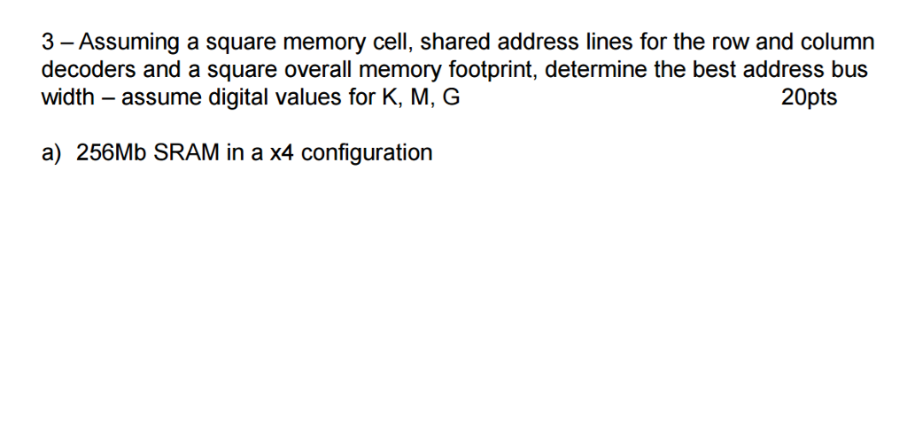 Solved Assuming a square memory cell, shared address lines | Chegg.com