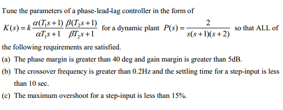Tune the parameters of a phase lead lag controller in | Chegg.com