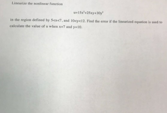 Solved Linearize the nonlinear function um15x +25xy+30y in | Chegg.com