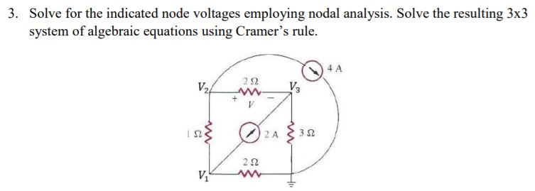 Solved 3. Solve for the indicated node voltages employing | Chegg.com