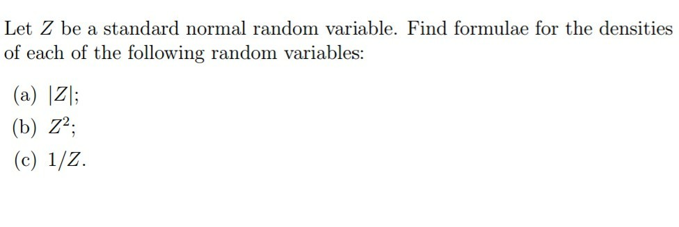 Solved Let Z be a standard normal random variable. Find | Chegg.com