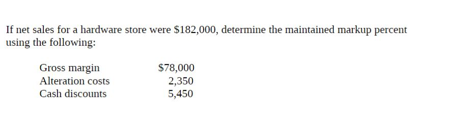 Solved If net sales for a hardware store were $182,000, | Chegg.com