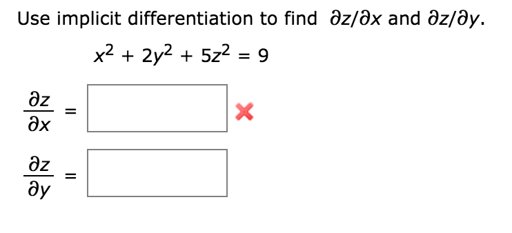 Solved Use implicit differentiation to find dz/dx and dz/dy | Chegg.com