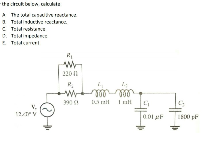 Solved the circuit below, calculate: The total capacitive | Chegg.com