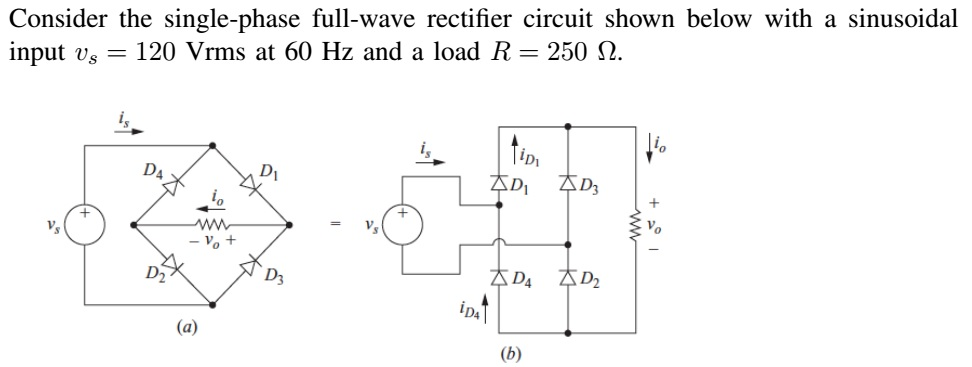 Solved The single-phase full-wave rectifier Calculate the | Chegg.com