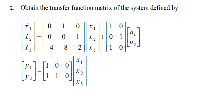 Solved Obtain the transfer function matrix of the system | Chegg.com