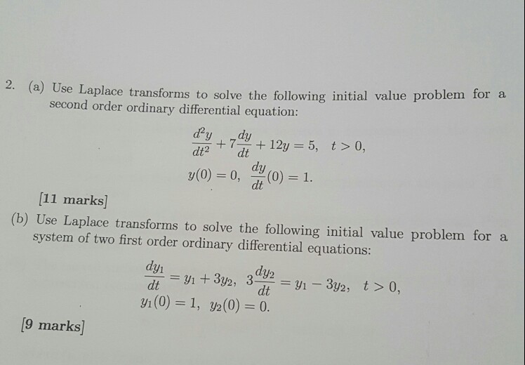 Solved (a) Use Laplace transforms to solve the following | Chegg.com Solved (a) Use Laplace transforms to solve the following | Chegg.com