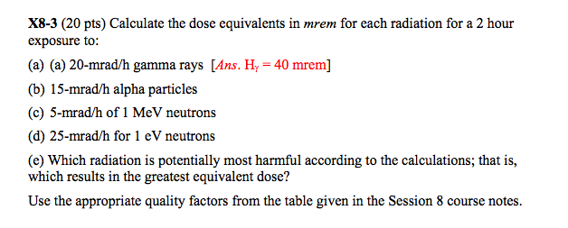 Solved Calculate the dose equivalents in mrem for each | Chegg.com