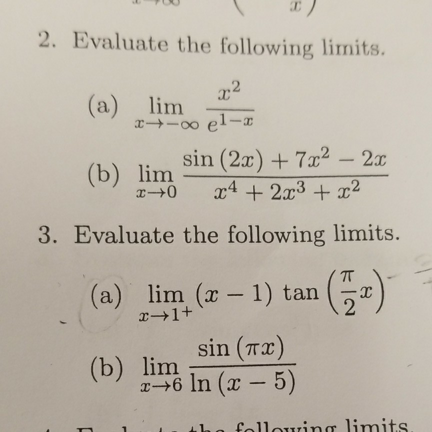 Solved 2. Evaluate the following limits. ,2 (a) xlimoel a | Chegg.com Solved 2. Evaluate the following limits. ,2 (a) xlimoel a | Chegg.com